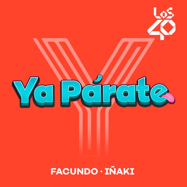 ¡Ya Párate! - Escuchar en Podcast & Radio