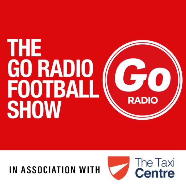 The Go Radio Football Show Podcast - Listen on Play Podcast